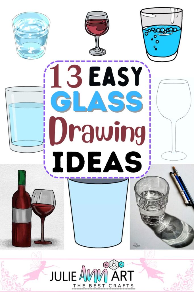 13 Easy Glass Drawing Ideas - How To Draw Glass - Julie Ann Art