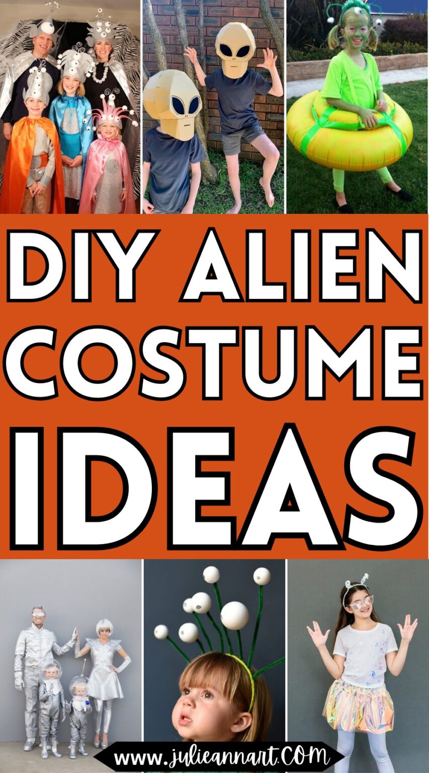 11 DIY Alien Costume Ideas For Space Fans To Try - Julie Ann Art