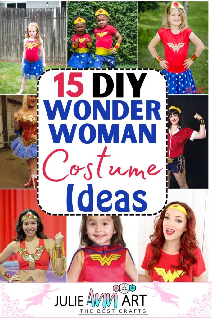 15 DIY Wonder Woman Costume Ideas To Look Like A Princess - Julie Ann Art