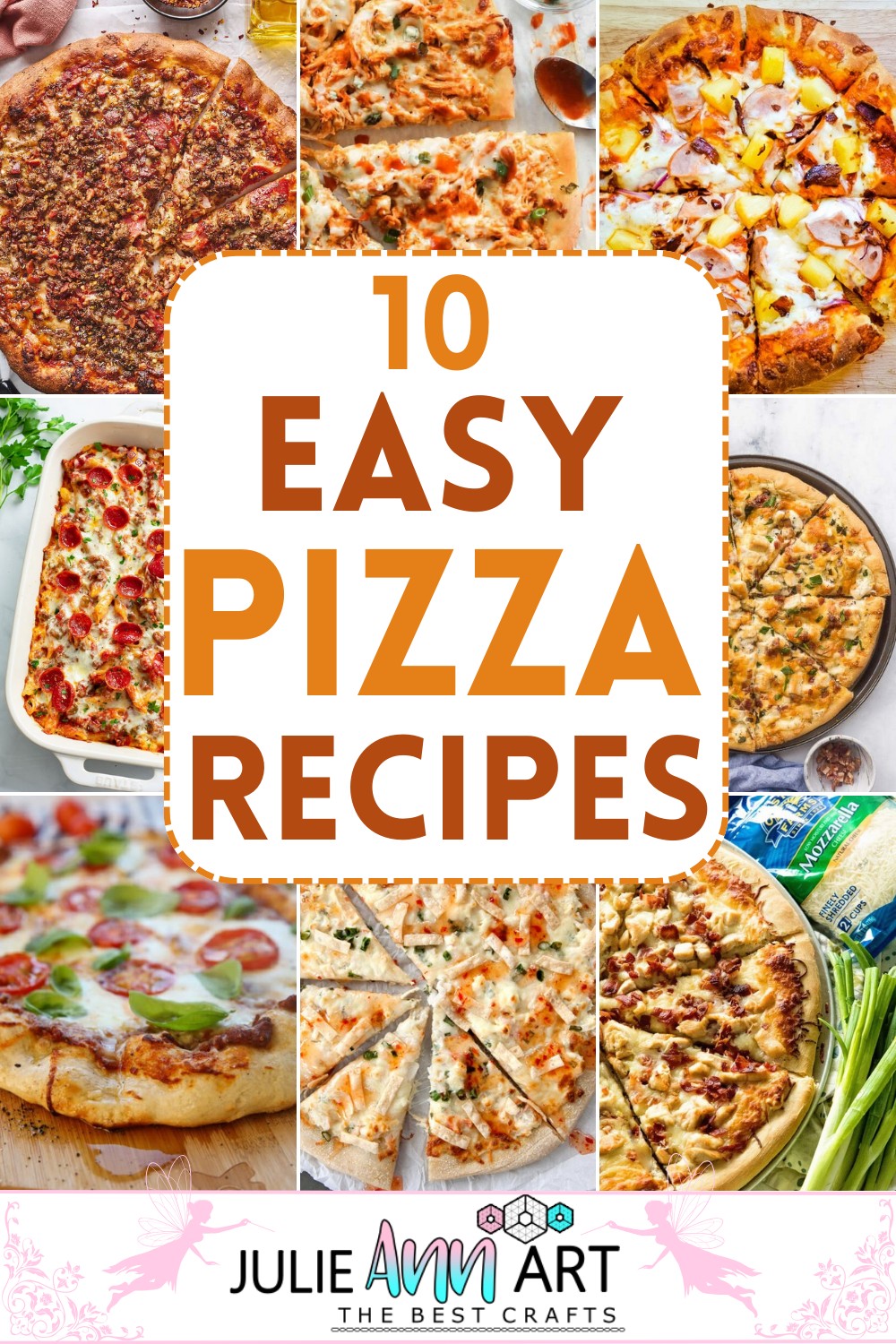 10 Easy Pizza Recipes In Different Flavors - Julie Ann Art