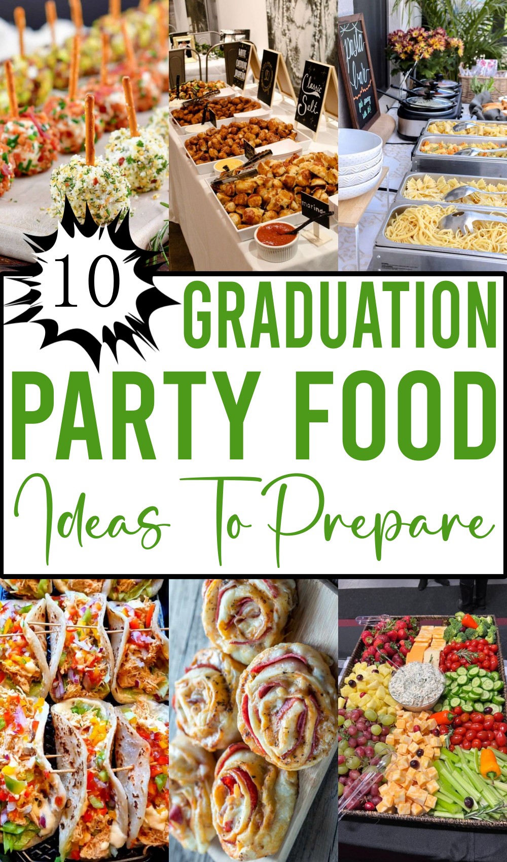 10 Graduation Party Food Ideas Using Simple Ingredients - Julie Ann Art