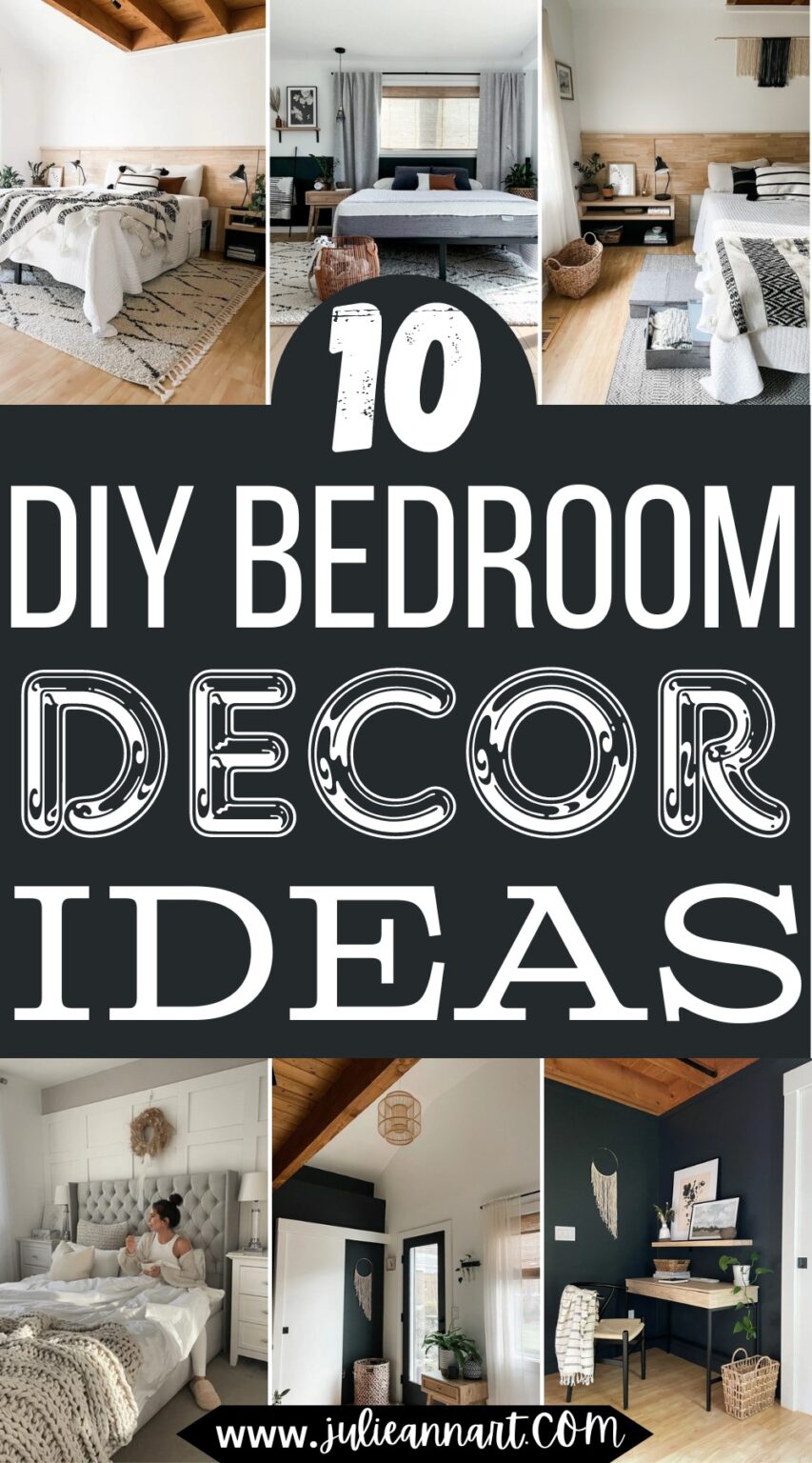 10 DIY Bedroom Decor Ideas For Your Home For 2024 - Julie Ann Art