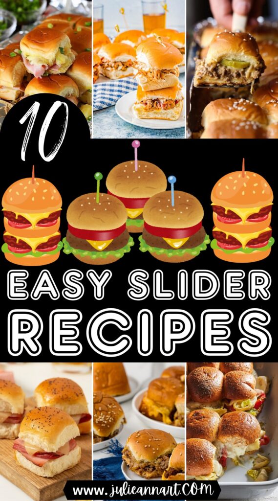 10 Easy Slider Recipes For Mini Hunger Or Starters - Julie Ann Art