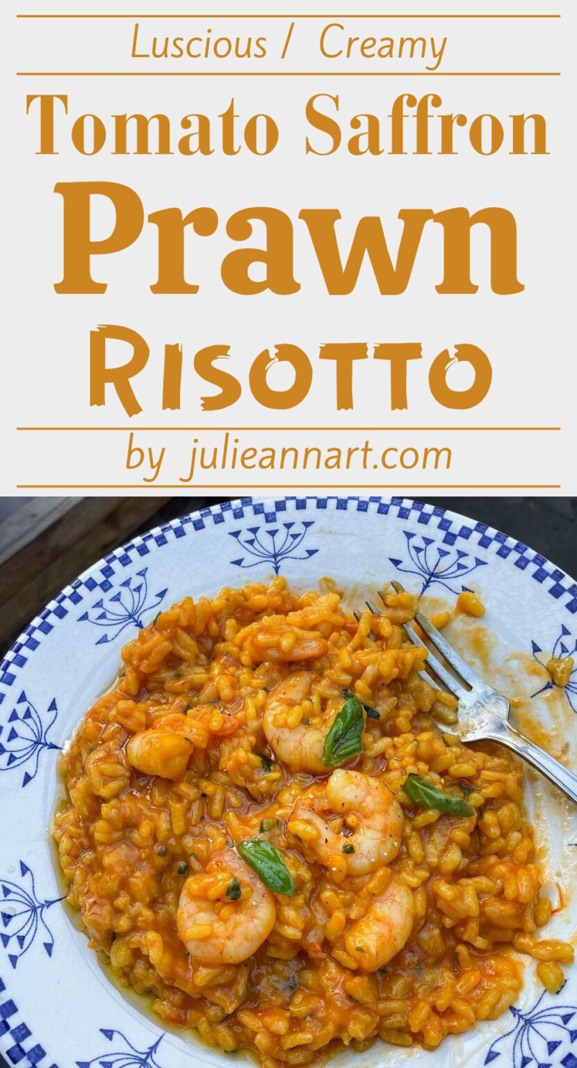 Super Delicious Tomato Saffron & Prawn Risotto Recipe - Julie Ann Art