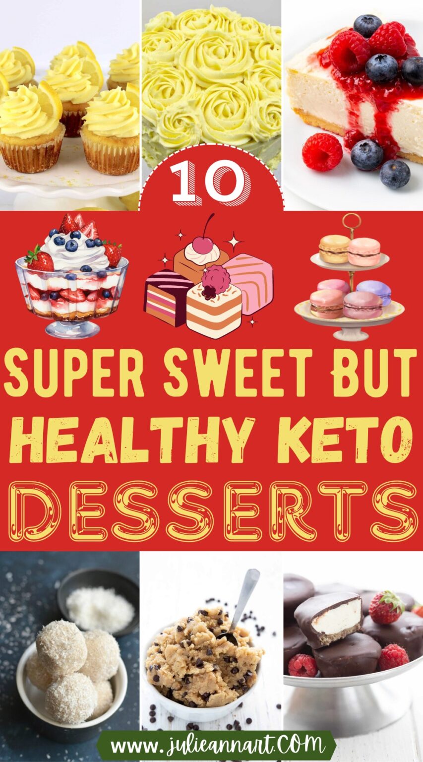 10 Super Sweet But Healthy Keto Desserts Recipes - Julie Ann Art