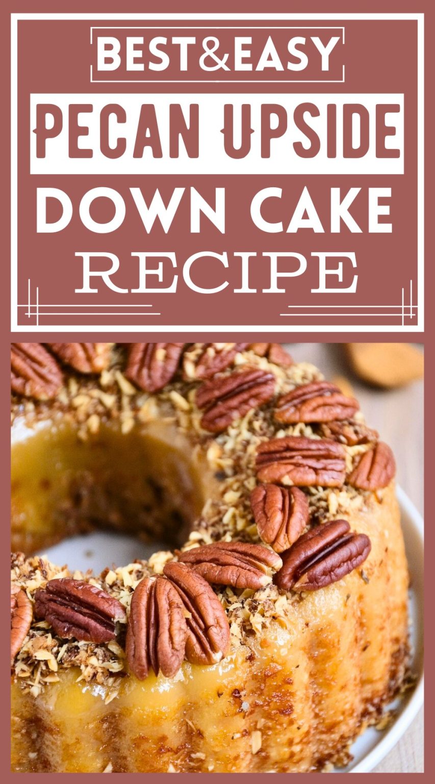 Moist And Delightful Pecan Upside Down Cake (Bundt Cake Recipe) - Julie Ann Art