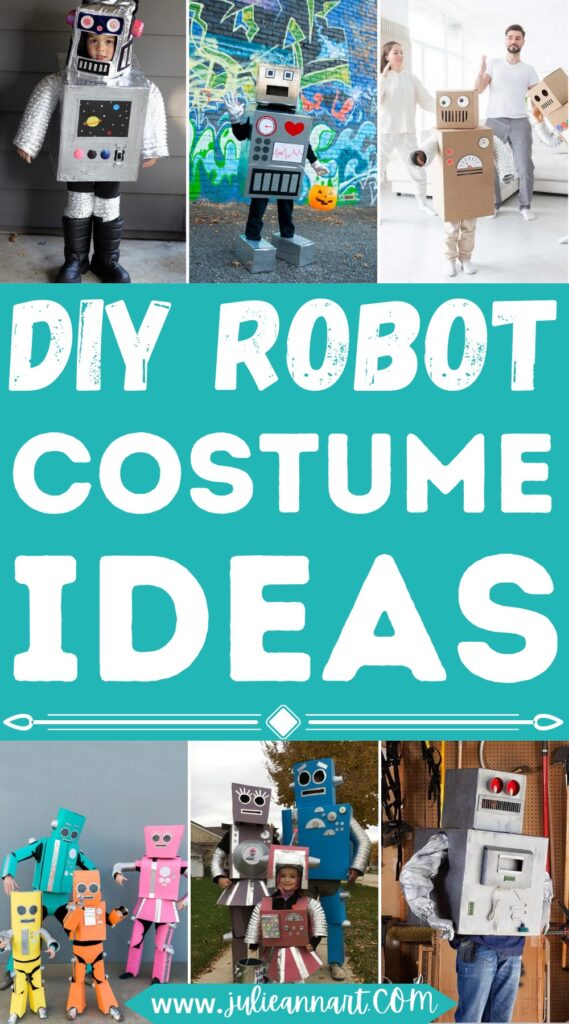 15 DIY Robot Costume Ideas For Futuristic Fun Parties! - Julie Ann Art