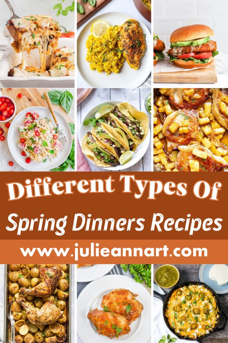 Different Types Of Spring Dinners Recipes - Julie Ann Art