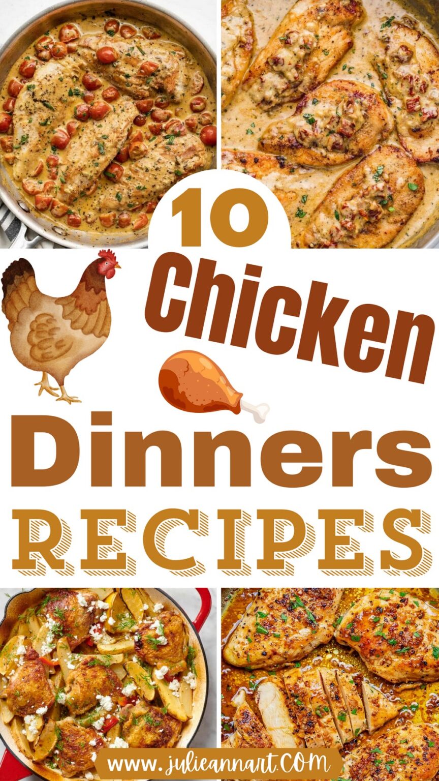 Extremely Delicious & Best Chicken Dinner Recipes - Julie Ann Art
