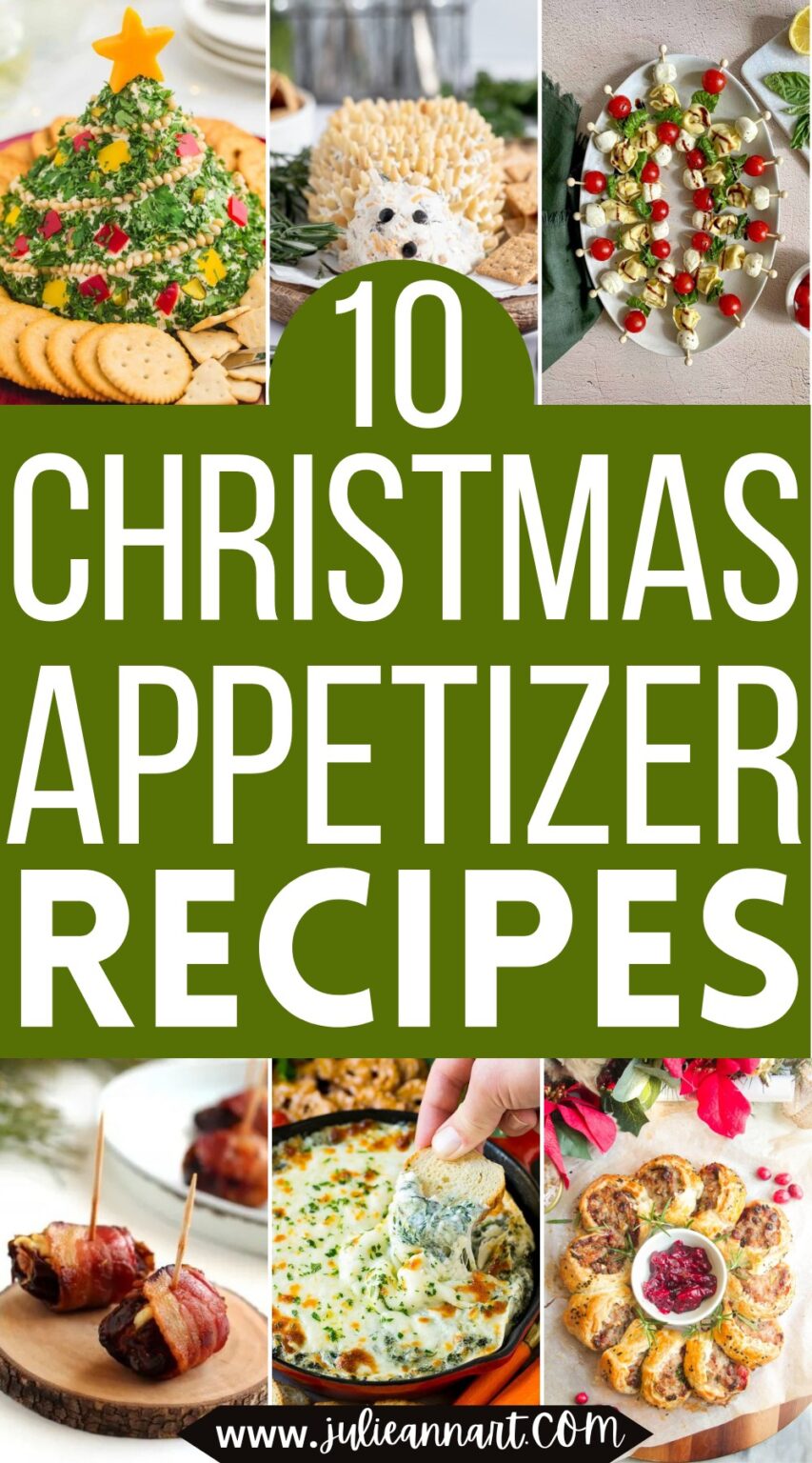 10 Christmas Appetizer Recipes As Holiday Starters - Julie Ann Art