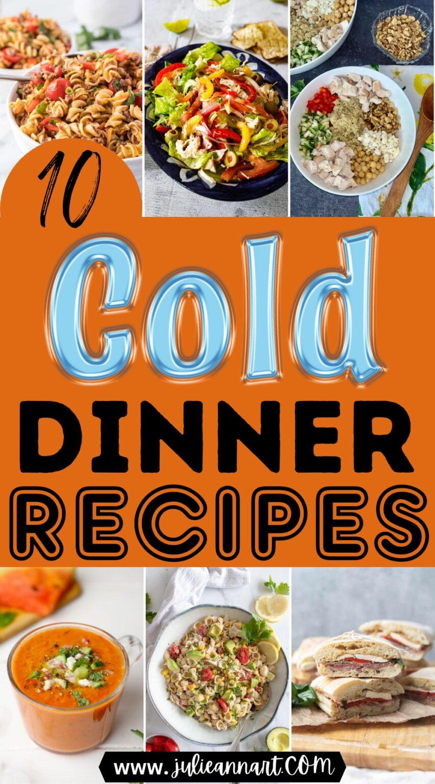 10 Healthy Cold Dinner Recipes For Summer Season - Julie Ann Art